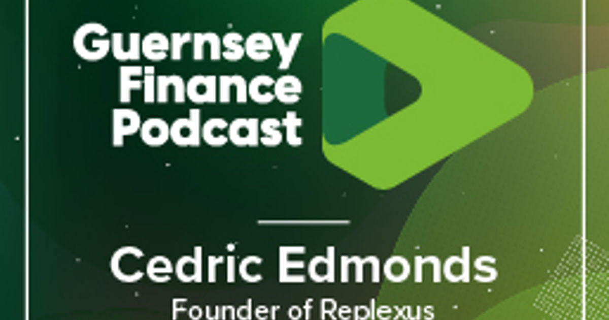 The evolving reinsurance landscape with Cedric Edmonds - Guernsey Finance